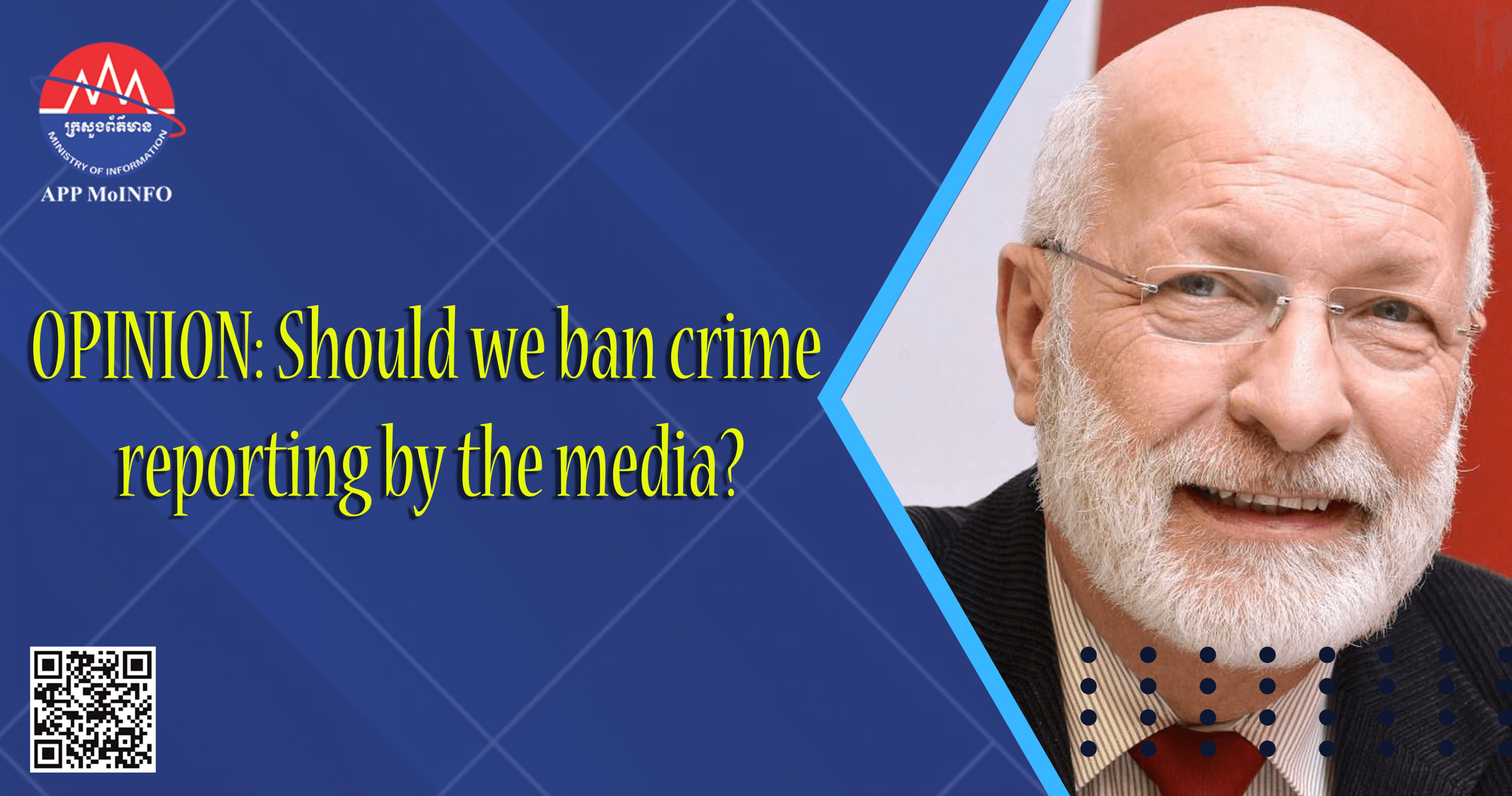 OPINION: Should we ban crime reporting by the media? - ក្រសួងព័ត៌មាន