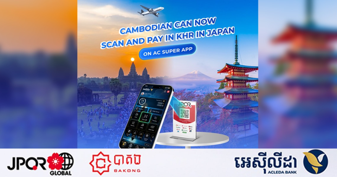 Cross-Border QR Payment Cooperation between Cambodia (KHQR) and Japan (JPQR) Phase I: Cambodia ...